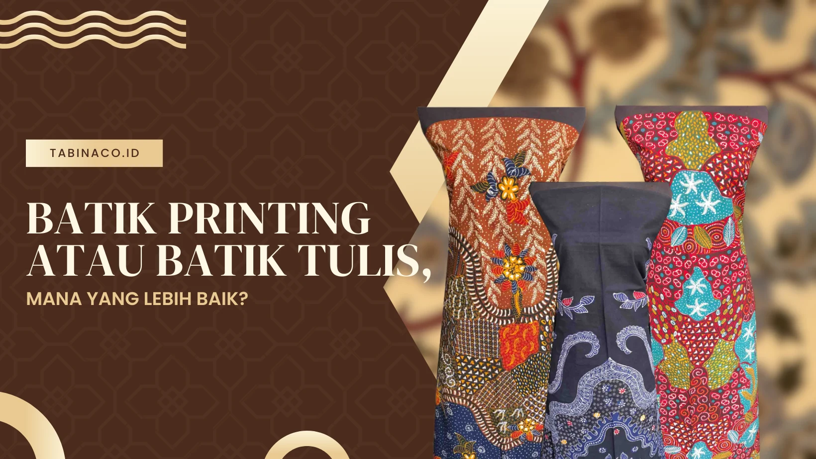 Batik Printing atau Batik Tulis, Mana yang Lebih Baik? - tabinaco